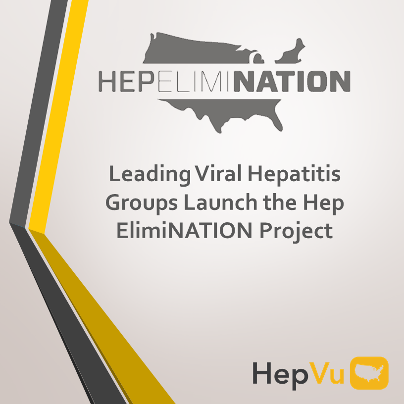 Leading Viral Hepatitis Groups Launch the Hep ElimiNATION Project - HepVu