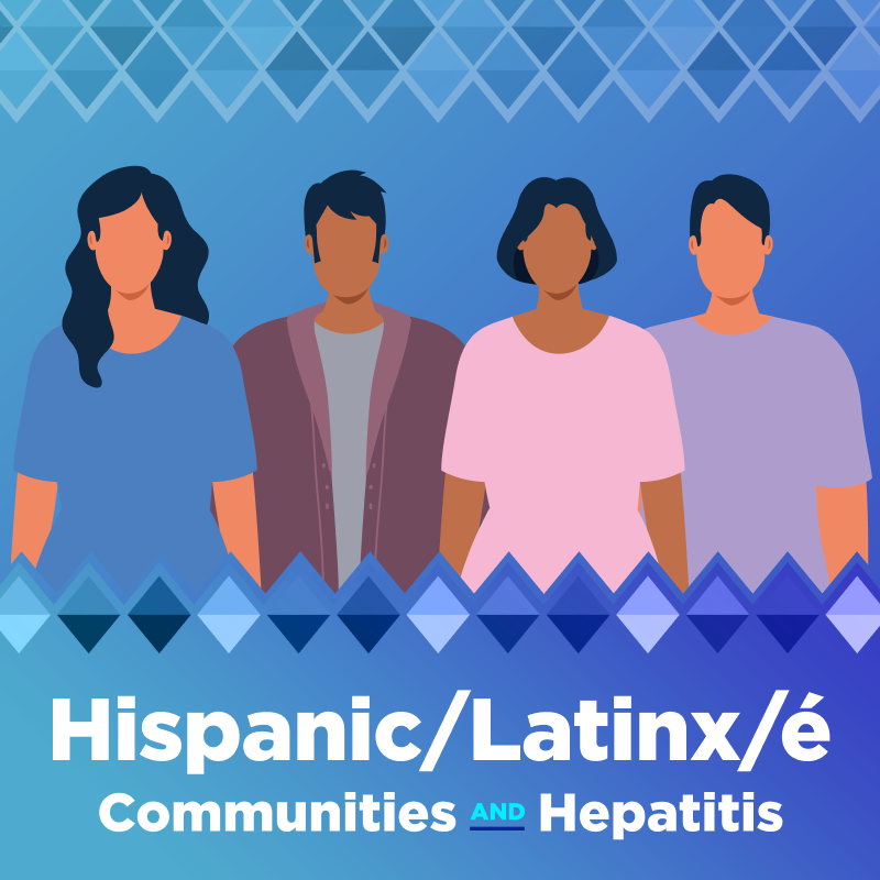 Deeper Look: Hispanic/Latinx/Latine Communities and Hepatitis - HepVu